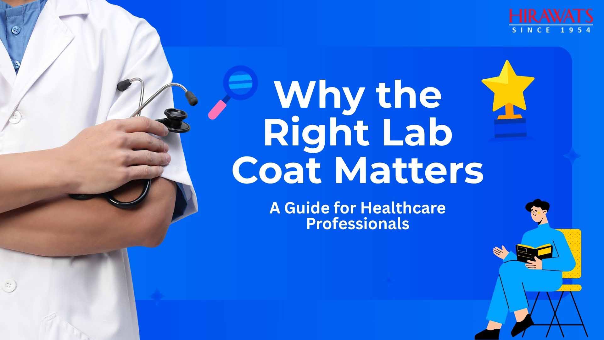 Why the Right Lab Coat Matters | Guide for Healthcare Pros