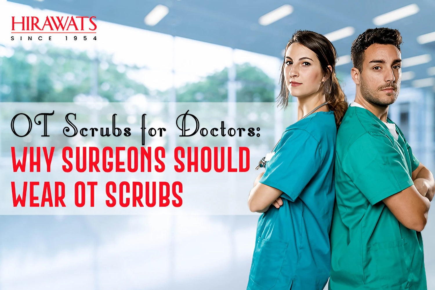 Why OT Scrubs are Essential for Surgeons?