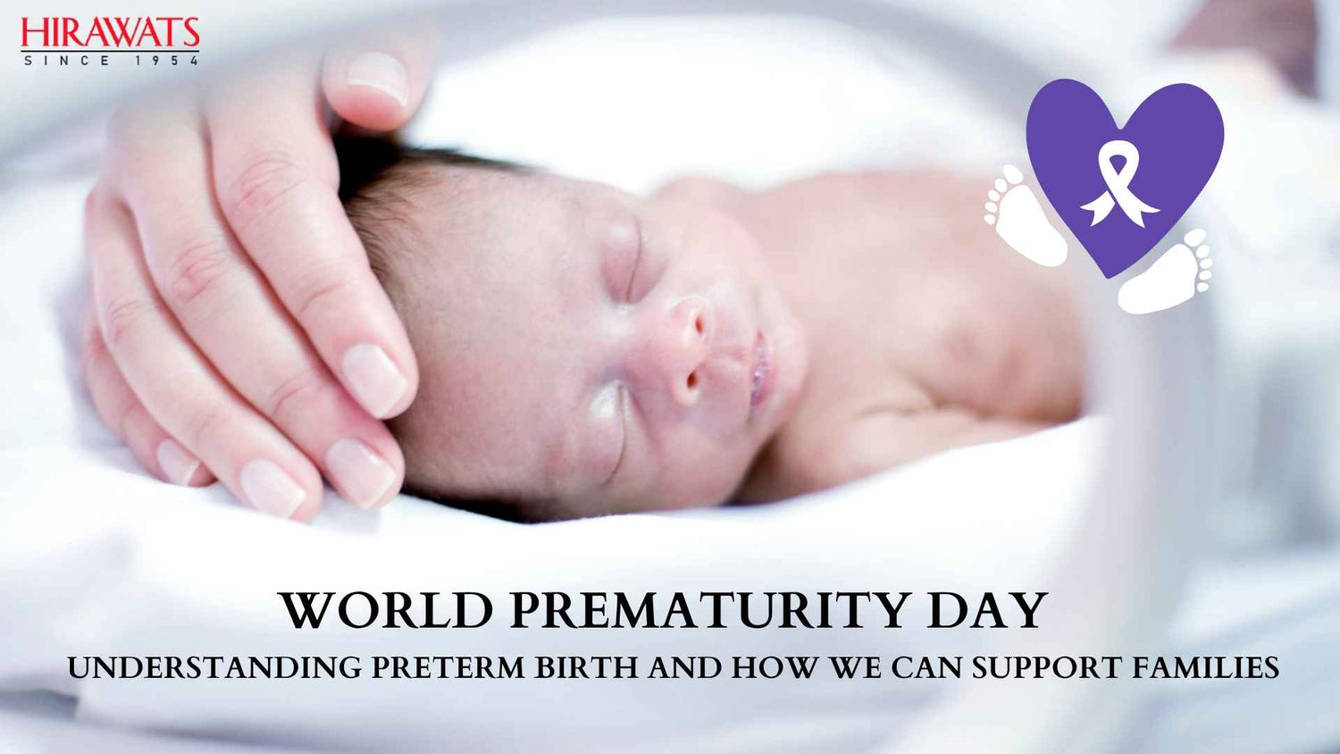 World Prematurity Day: Understanding Preterm Birth & Support